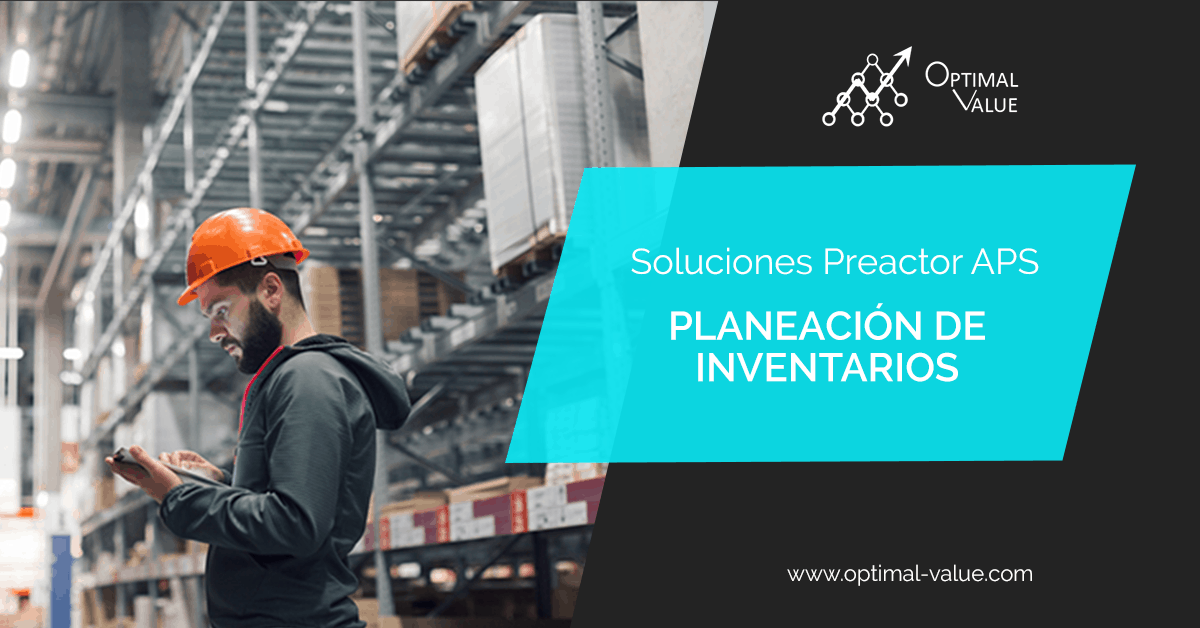 Planeación de Inventarios y Requerimiento de Materiales | IT Preactor | OVS