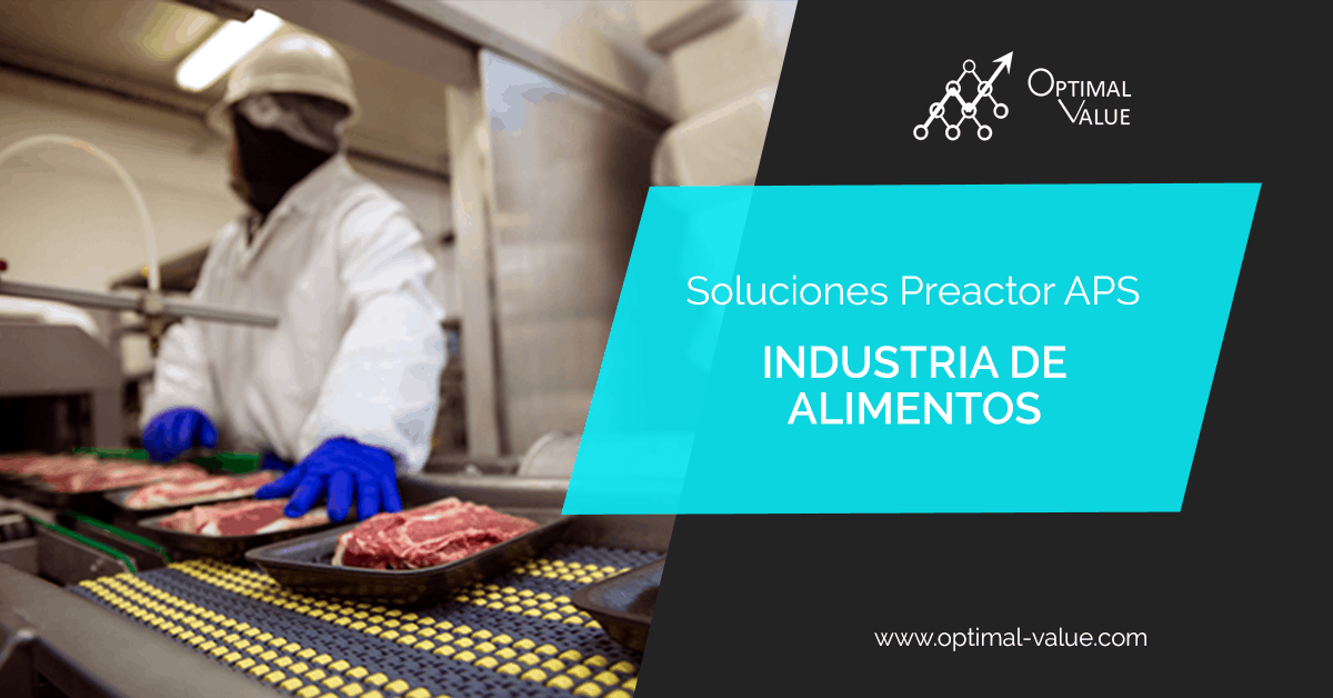 Planeación de la Producción en la Industria de Alimentos | Preactor | OVS